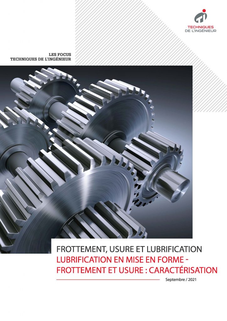 "Lubrification en mise en forme - Frottement et usure : caractérisation ...