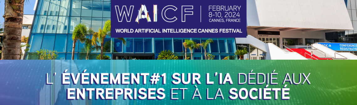 Take part in the third edition of the World Artificial Intelligence Cannes Festival (WAICF ...